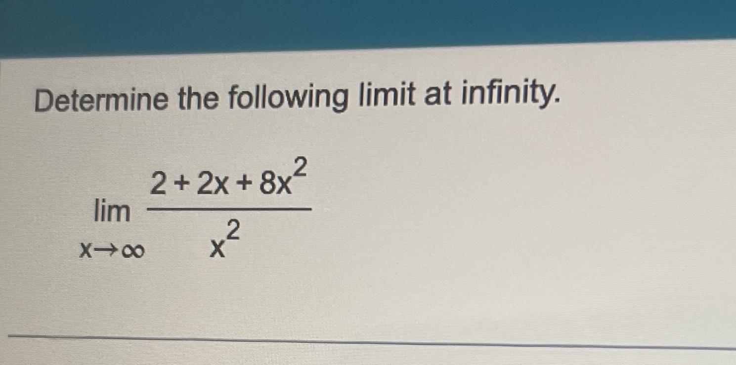 Solved Determine the following limit at | Chegg.com