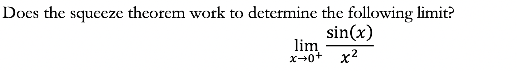 Solved Does the squeeze theorem work to determine the | Chegg.com
