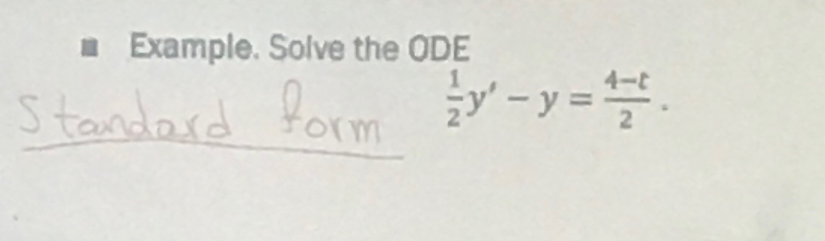 Solved Example. Solve the ODEStandard form 12y'-y=4-t2. | Chegg.com