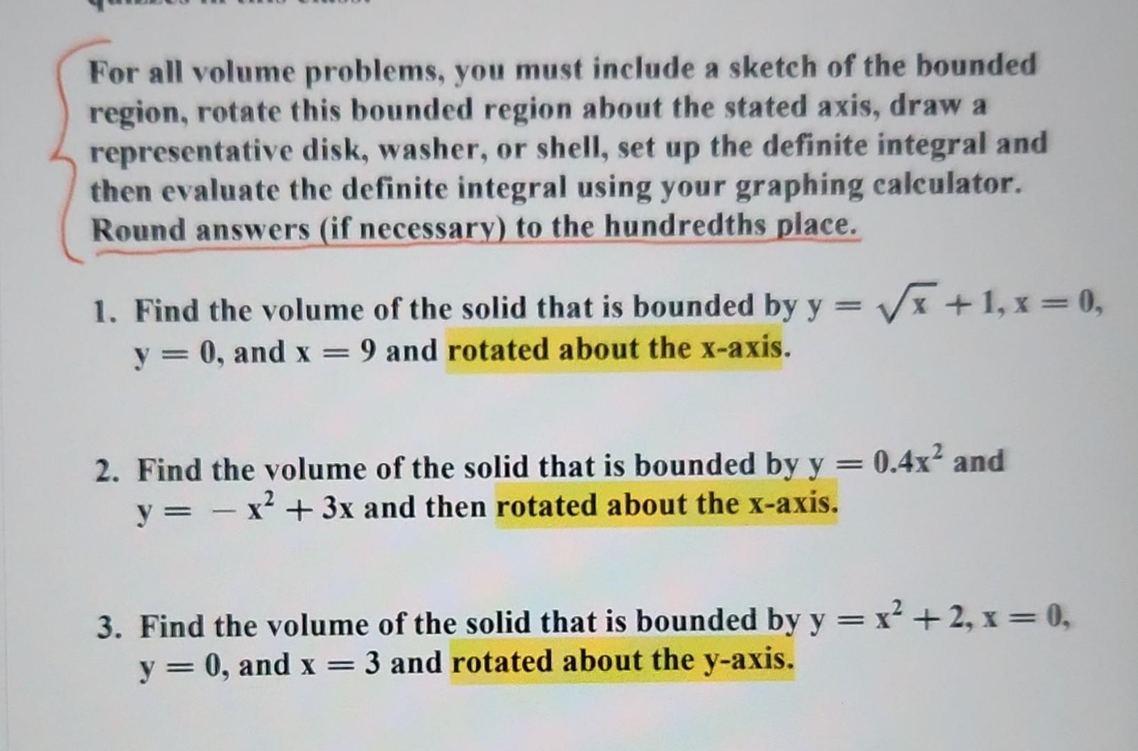 Solved For all volume problems, you must include a sketch of | Chegg.com