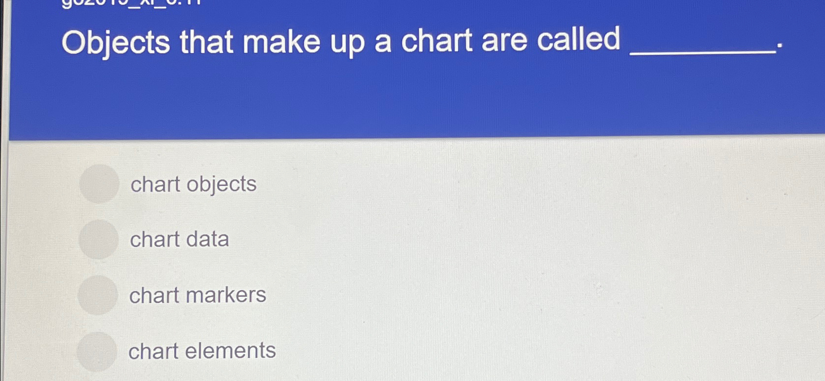Solved Objects that make up a chart are called q,chart | Chegg.com
