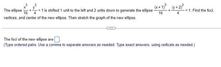 Solved The ellipse x216+y24=1 ﻿is shifted 1 ﻿unit to the | Chegg.com