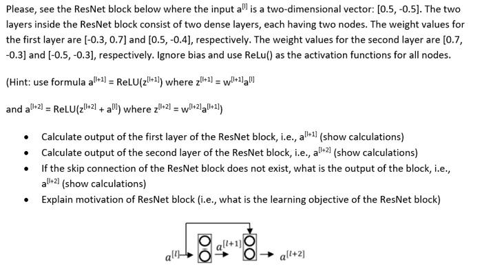 Solved Please, see the ResNet block below where the input | Chegg.com