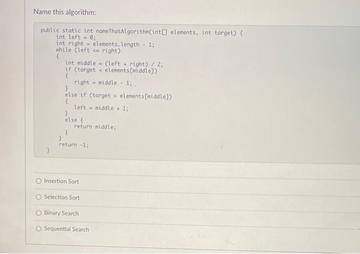 Solved Name this algorithm: public static int | Chegg.com
