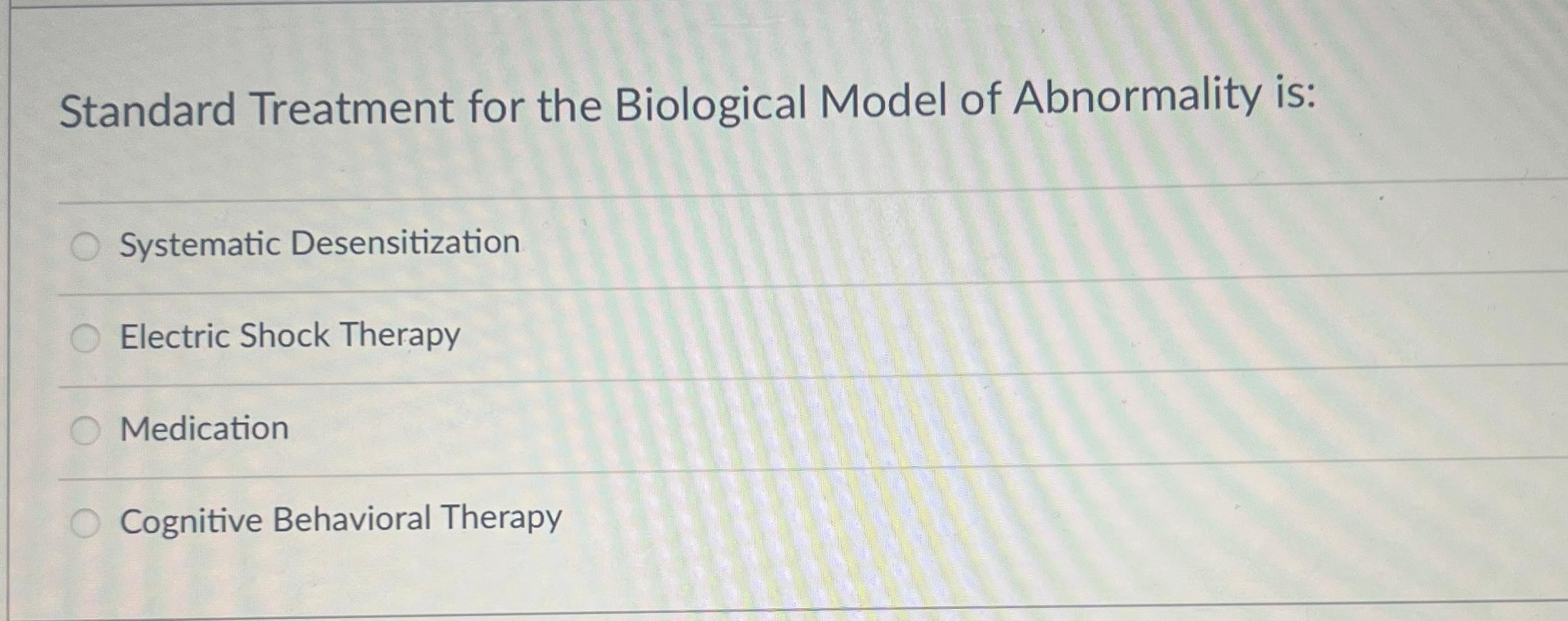 Solved Standard Treatment for the Biological Model of | Chegg.com