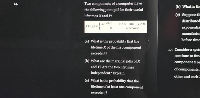 Solved 34. Reconsider the computer component lifetimes X and | Chegg.com Solved 34. Reconsider the computer component lifetimes X and | Chegg.com