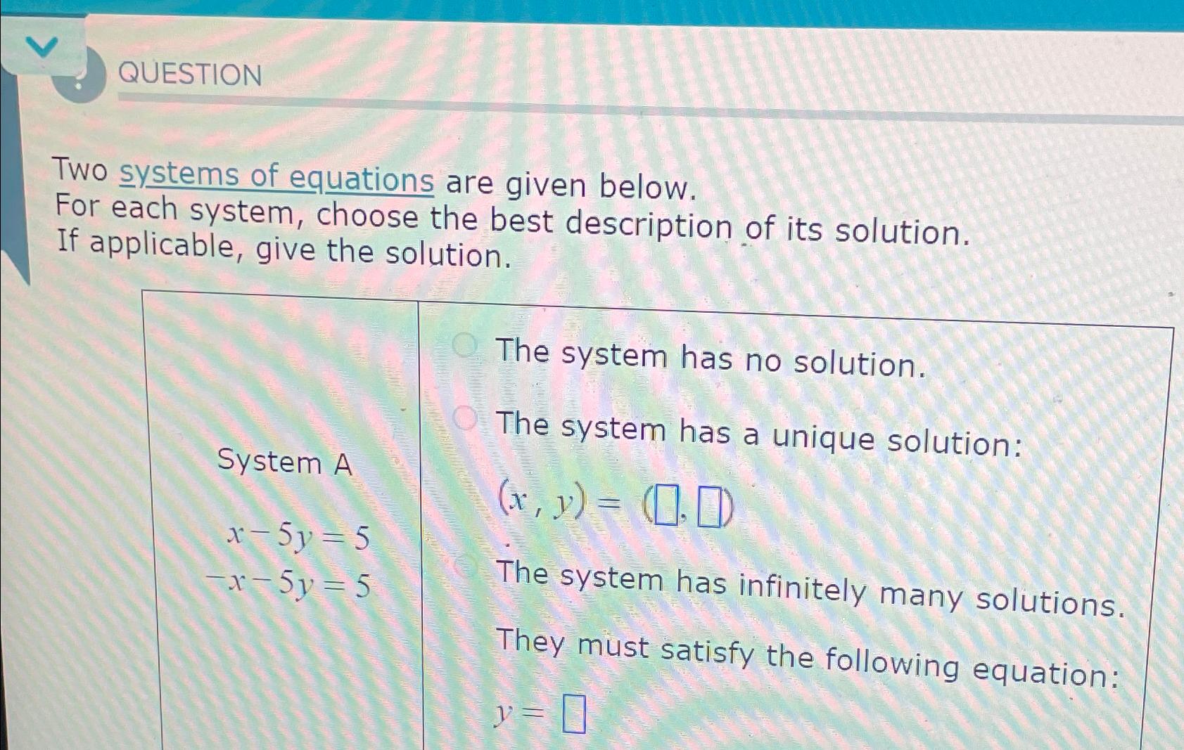 Solved QUESTIONTwo systems of equations are given below.For | Chegg.com