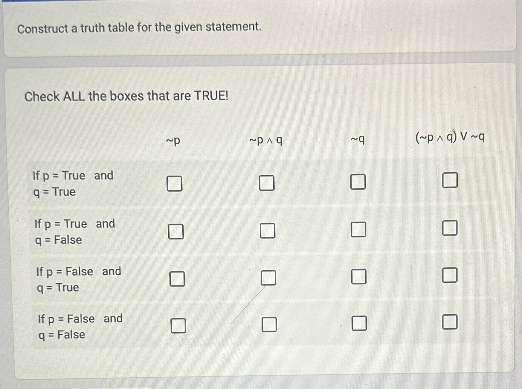Solved Construct a truth table for the given statement.Check | Chegg.com