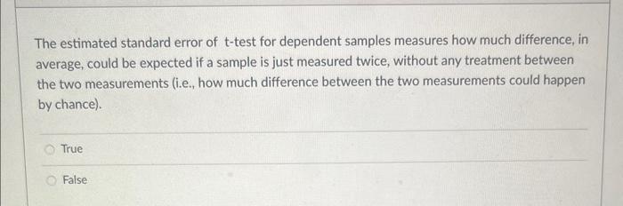 Solved The estimated standard error of t-test for dependent | Chegg.com