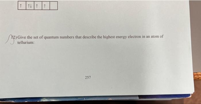 Solved 12) Give the set of quantum numbers that describe the | Chegg.com