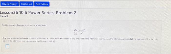 Lesson36 10.6 Power Series: Problem 2 (1) point) Find | Chegg.com