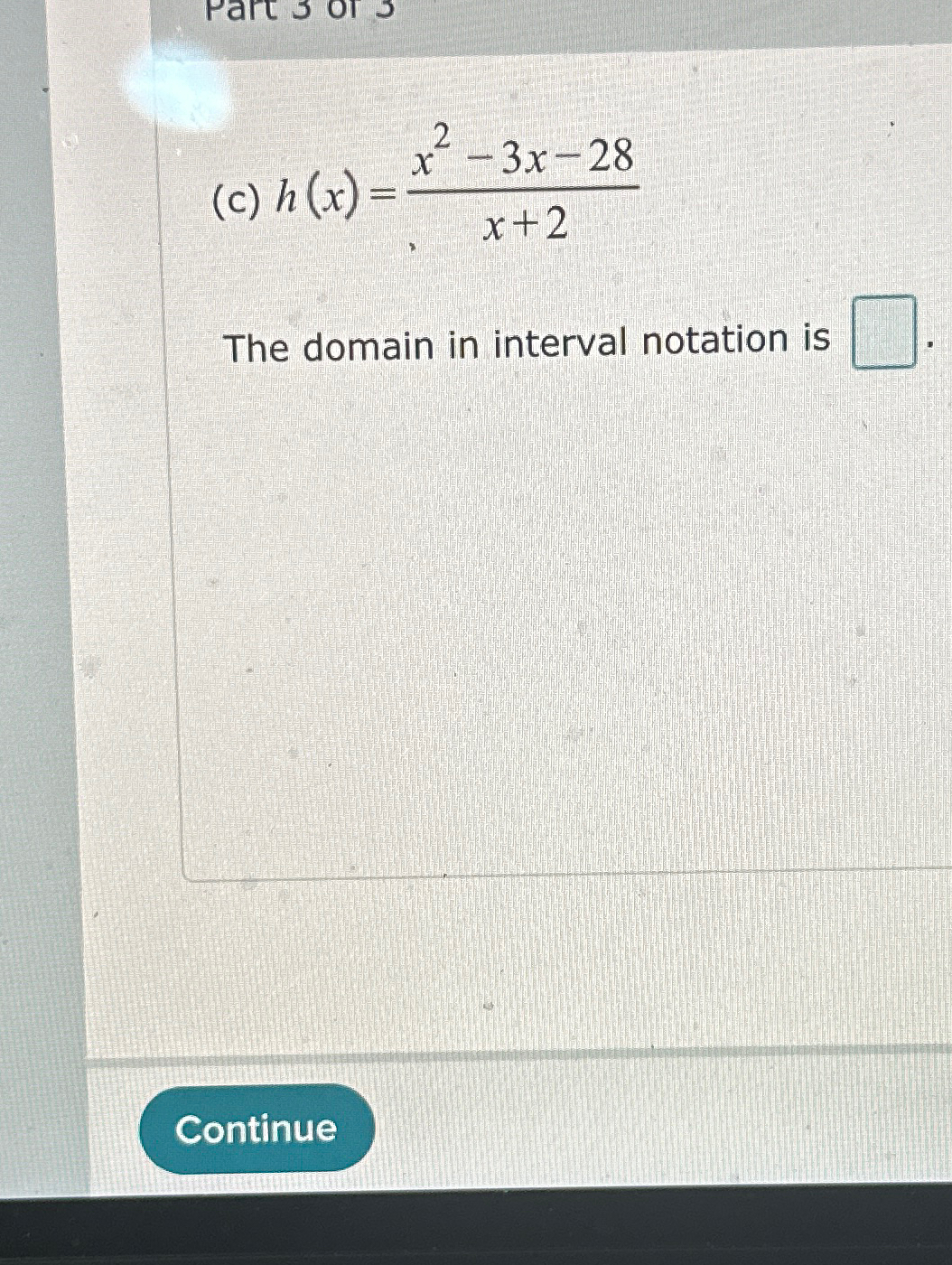 Solved (c) h(x)=x2-3x-28x+2The domain in interval notation | Chegg.com