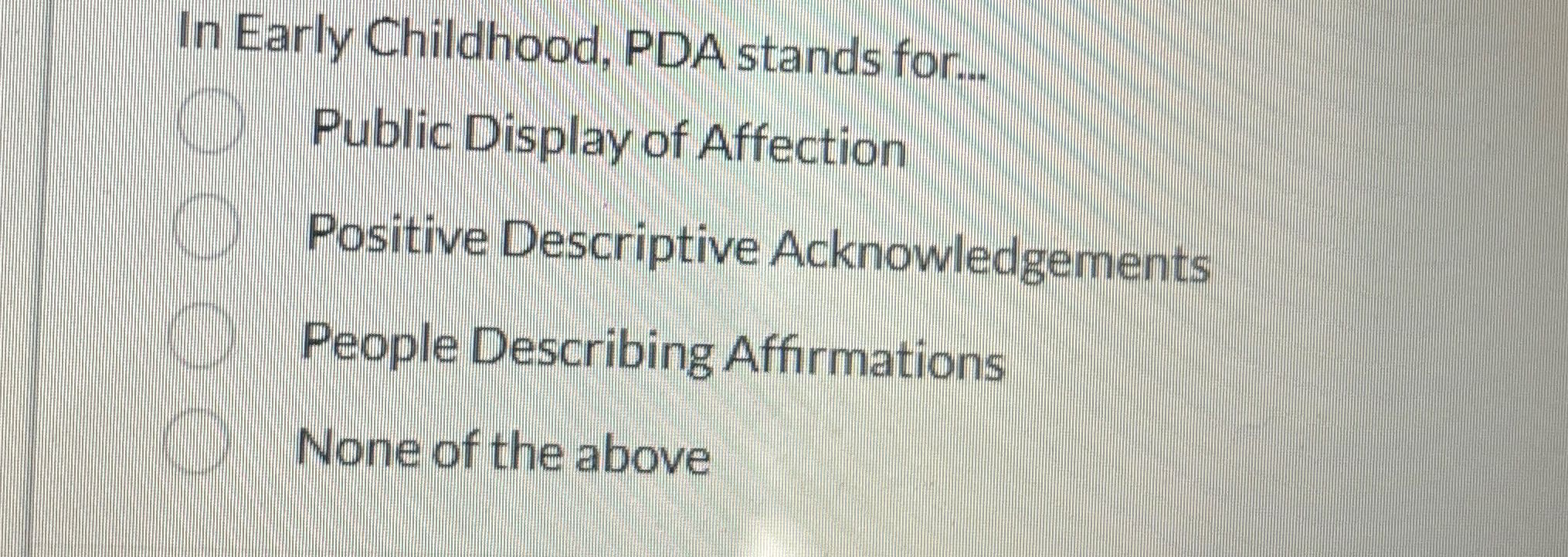 Solved In Early Childhood, PDA stands for...Public Display | Chegg.com