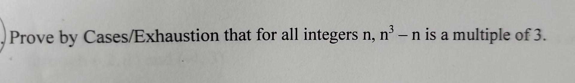 Solved Prove by Cases/Exhaustion that for all integers | Chegg.com