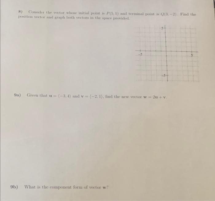 Solved 8) Consider the vector whose initial point is P(5,1) | Chegg.com