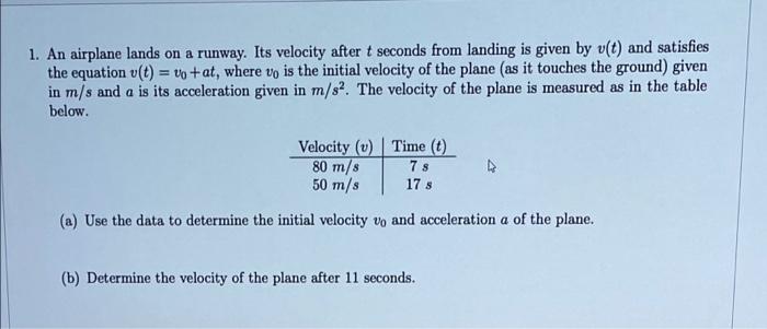Solved 1. An airplane lands on a runway. Its velocity after | Chegg.com