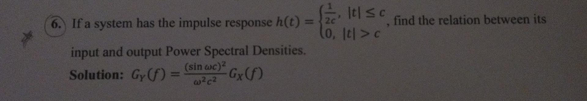 Solved 6. If a system has the impulse response h(t) = 2c (o, | Chegg.com