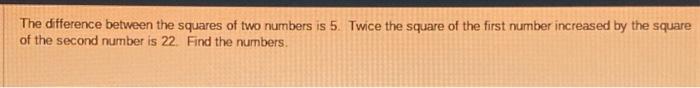 Solved The difference between the squares of two numbers is | Chegg.com