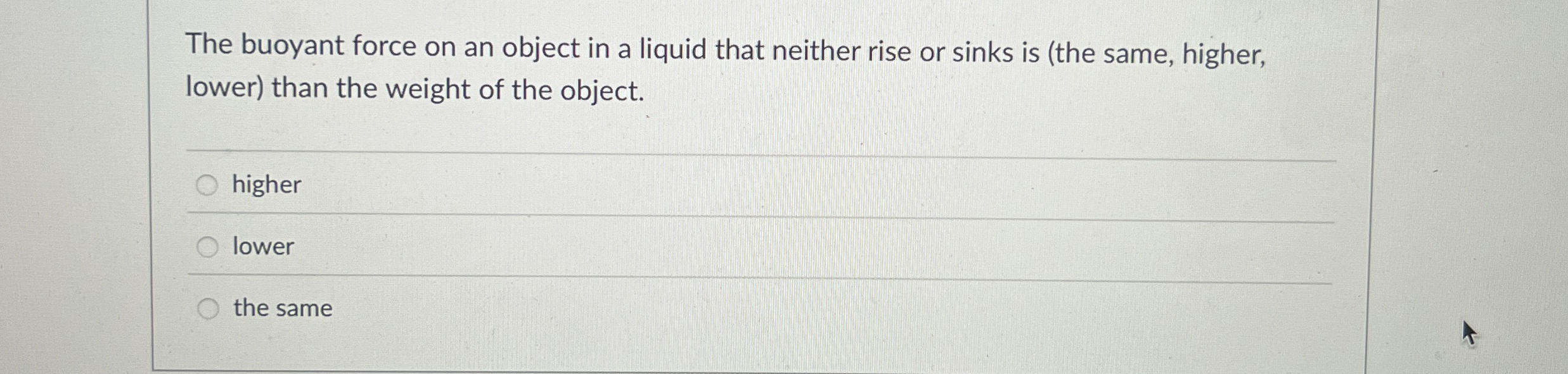 Solved The buoyant force on an object in a liquid that | Chegg.com