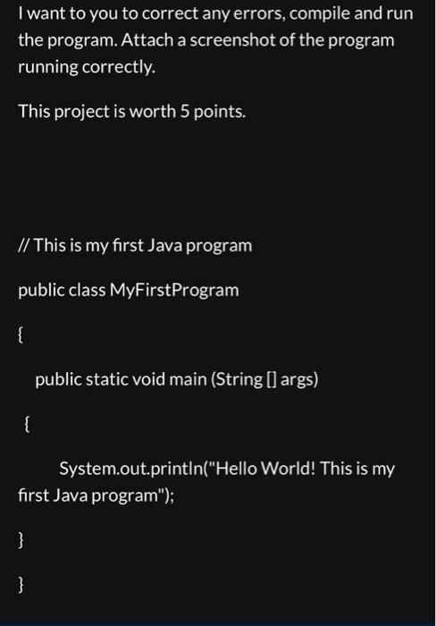 Solved I want to you to correct any errors, compile and run | Chegg.com