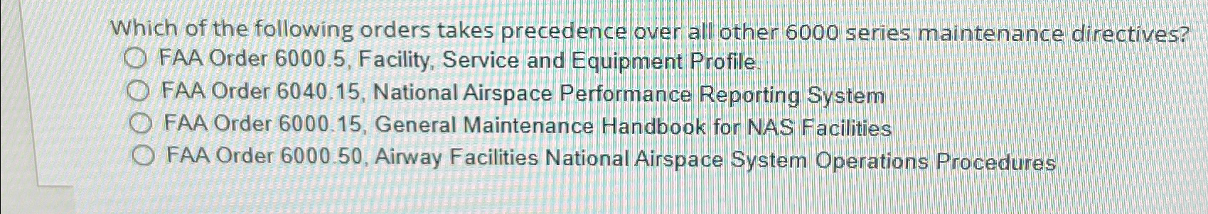 Solved Which of the following orders takes precedence over | Chegg.com