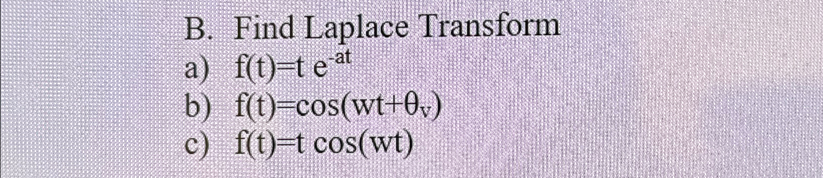 Solved B. ﻿Find Laplace | Chegg.com