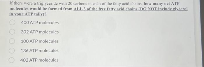 Solved If there were a triglyceride with 20 carbons in each | Chegg.com