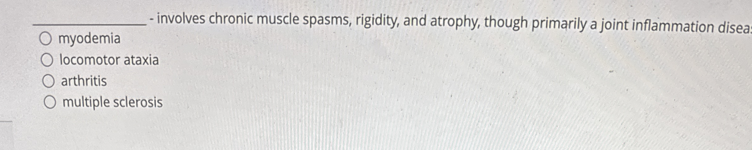 Solved - ﻿involves chronic muscle spasms, rigidity, and | Chegg.com