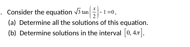 Solved Consider the equation 32tan(x2)-1=0.(a) ﻿Determine | Chegg.com