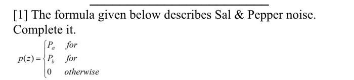 Solved [1] The formula given below describes Sal & Pepper | Chegg.com