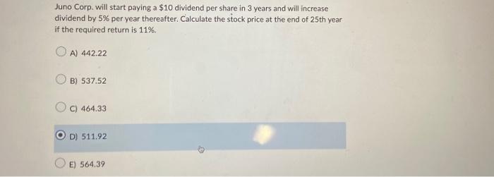 Solved Juno Corp. will start paying a $10 dividend per share | Chegg.com