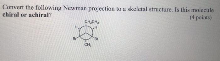 Solved Convert the following Newman projection to a skeletal | Chegg.com