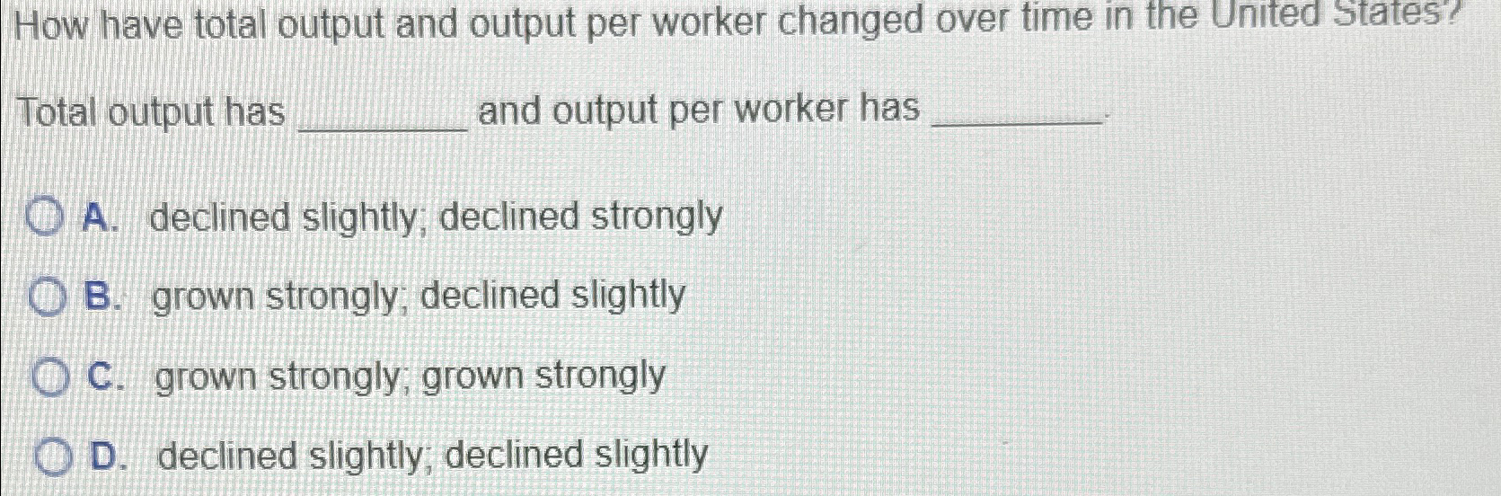 Solved How have total output and output per worker changed | Chegg.com