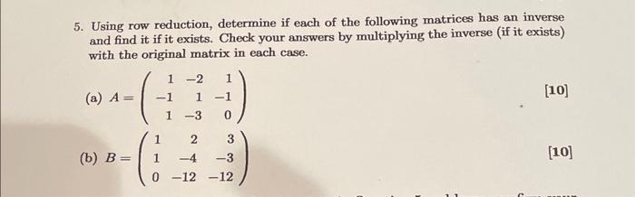 Solved 5. Using row reduction, determine if each of the | Chegg.com