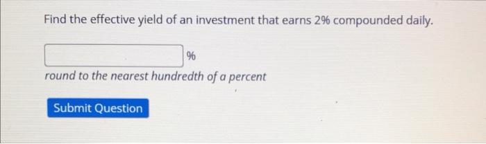 Solved Find the effective yield of an investment that earns | Chegg.com