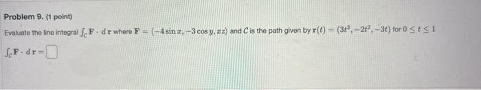 Solved Problem 9. (1 point) Evaluate the line integral | Chegg.com