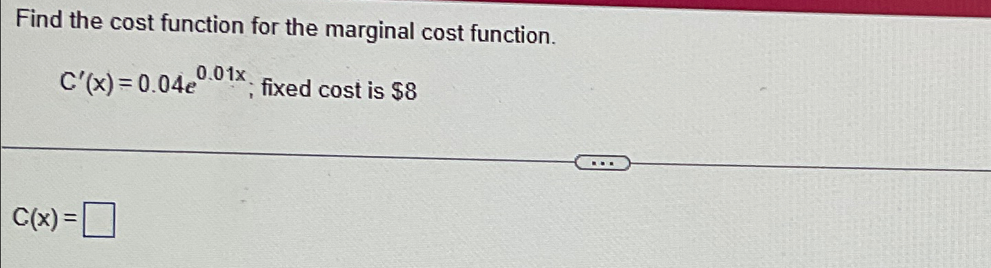 Solved Find the cost function for the marginal cost | Chegg.com