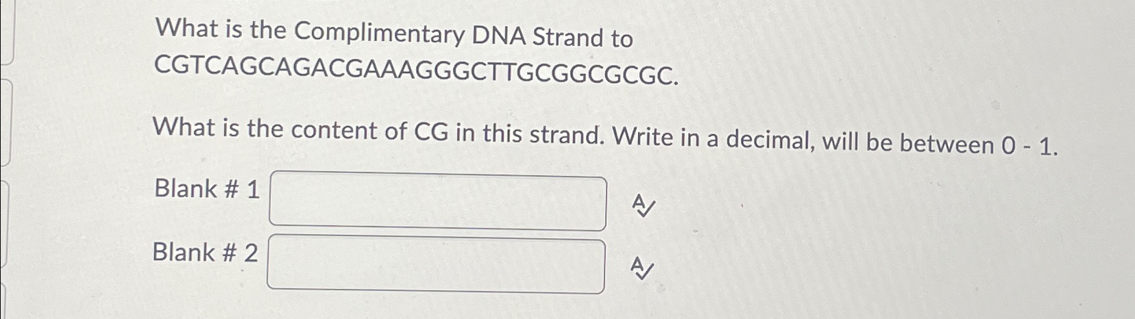 Solved What is the Complimentary DNA Strand to | Chegg.com
