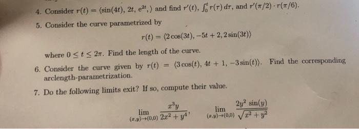 Solved 4. Consider r(t)= sin(4t),2t,e2t, and find | Chegg.com