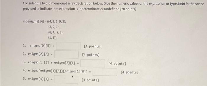 Solved Consider the two-dimensional array declaration below. | Chegg.com