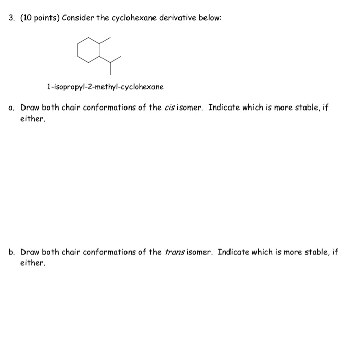 Solved 3. (10 points) Consider the cyclohexane derivative | Chegg.com