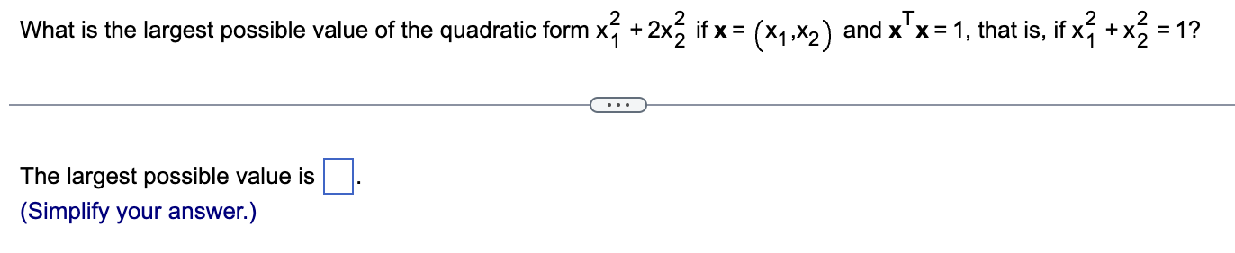 Solved What is the largest possible value of the quadratic | Chegg.com