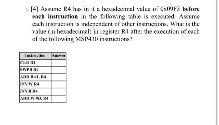 Solved 1. [4] Assume R4 has in it a hexadecimal value of | Chegg.com