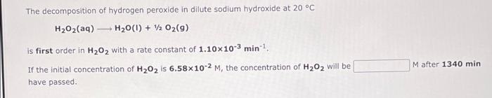 [Solved]: The decomposition of hydrogen peroxide in dilute