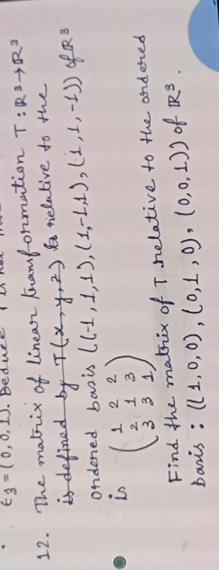 The matrix of linear transformation T:R3→R3 ﻿is | Chegg.com