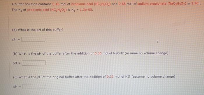 Solved A buffer solution contains 0.46 mol of propionic acid | Chegg.com