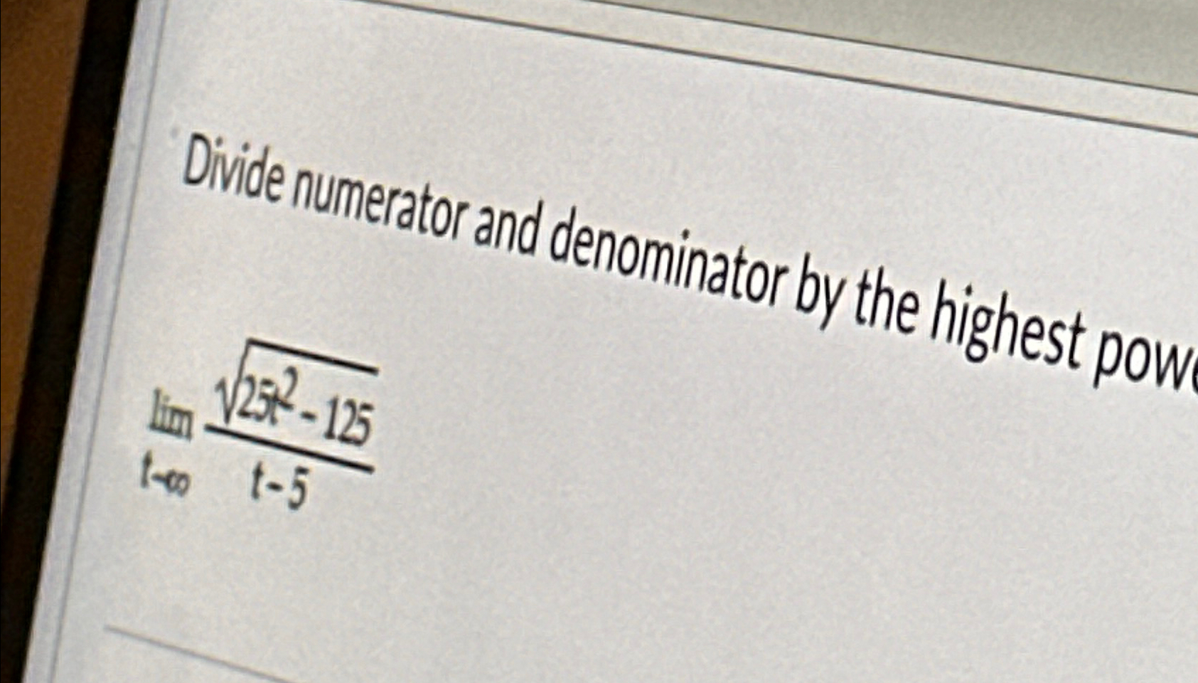 Solved Divide numerator and denominator by the highest | Chegg.com