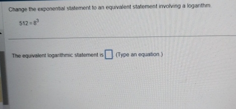 Solved Change the exponential statement to an equivalent | Chegg.com