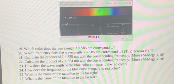 Solved 900 19. Which color does the wavelength 2 = 585 nm | Chegg.com