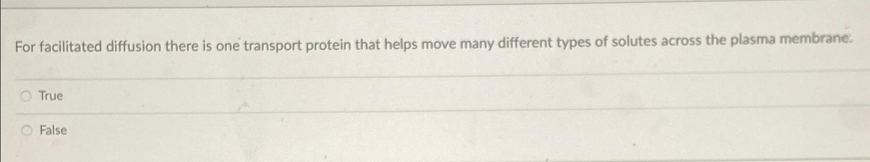 Solved For facilitated diffusion there is one transport | Chegg.com